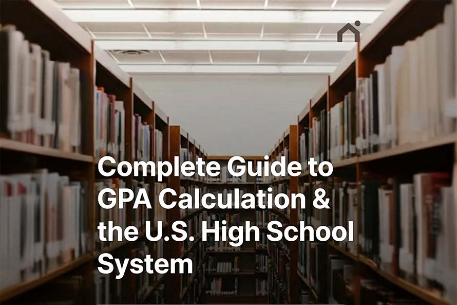 Complete Guide to GPA Calculation & the U.S. High School Grading System
